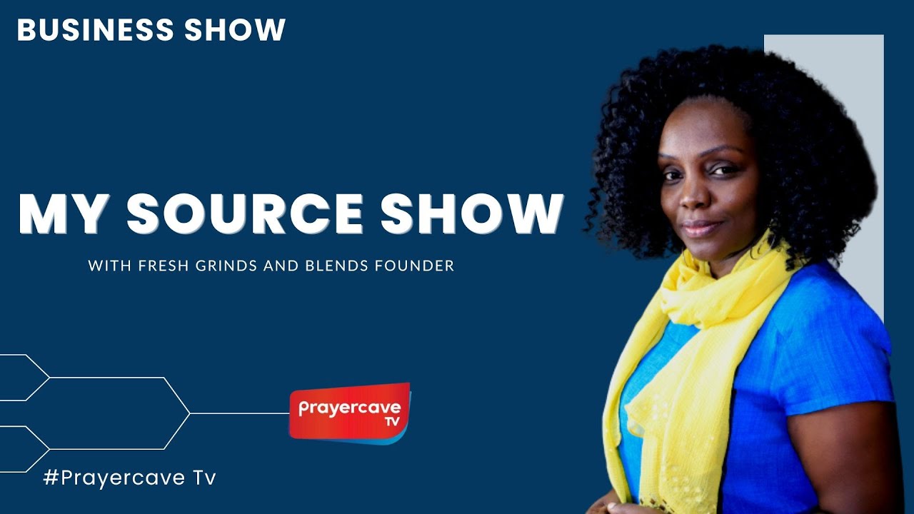Fresh Grinds & Blends | My Source (Business)Show - PrayerCave TV - YouTube