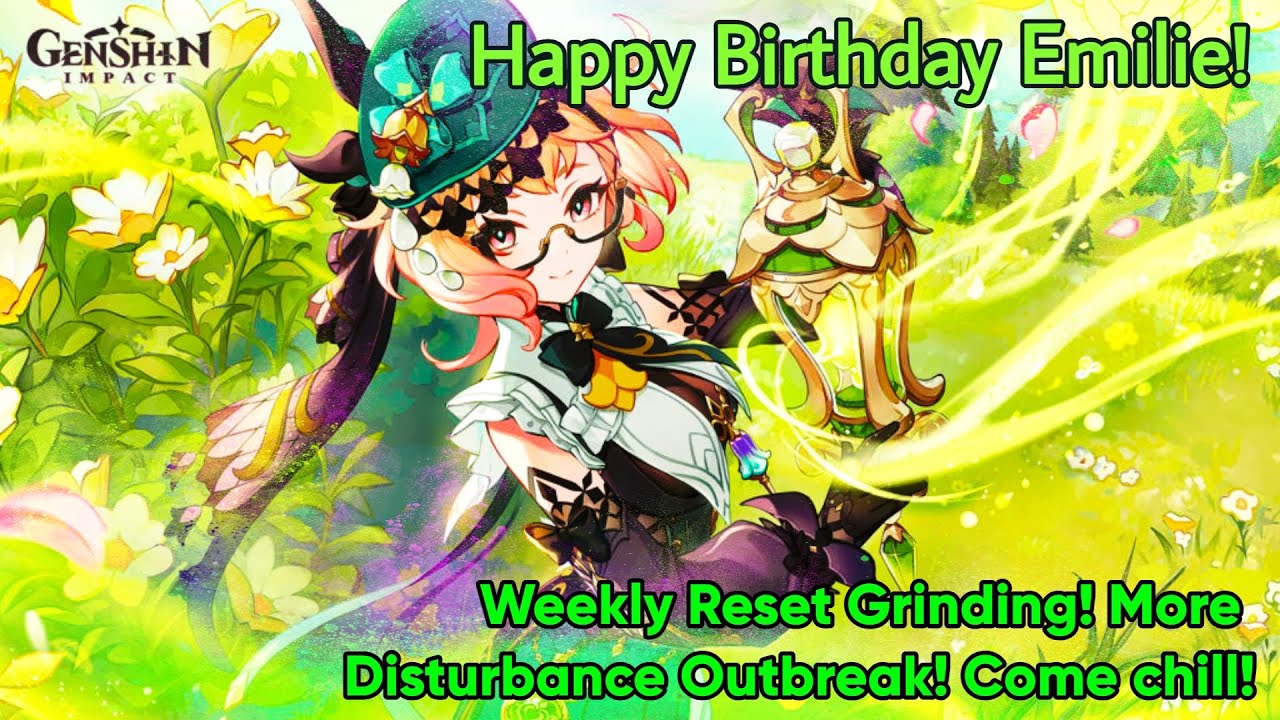Happy Birthday Emilie! Weekly Reset & Disturbance Outbreak Grinding ...