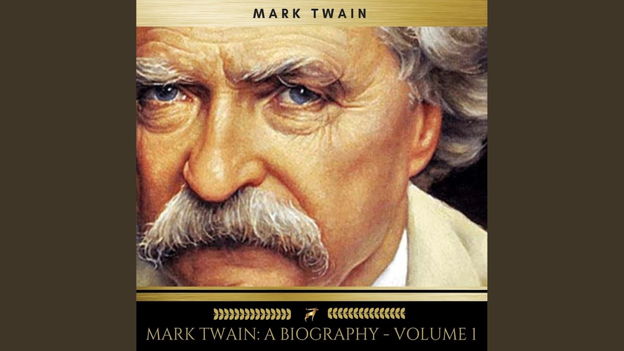 Chapter 323 - Mark Twain: A Biography - Volume 1 - YouTube