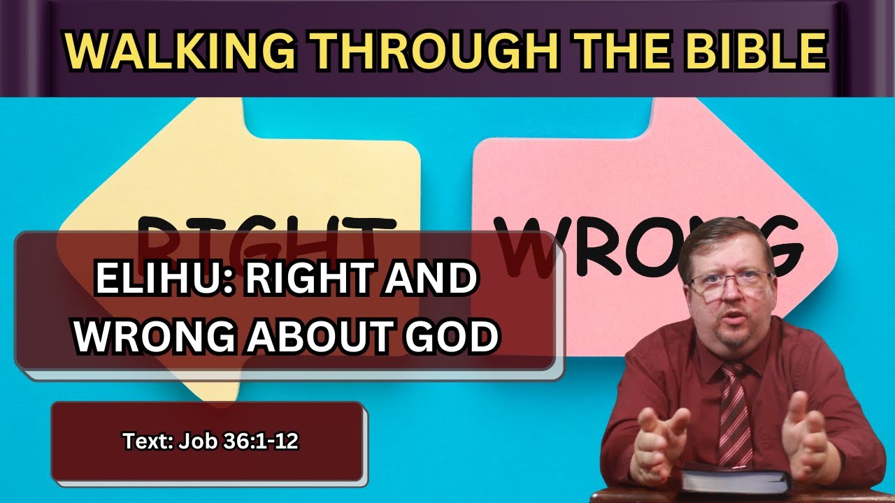 What Did Elihu Get Right and Wrong About God In Job 36? | Job 36:1-12 ...