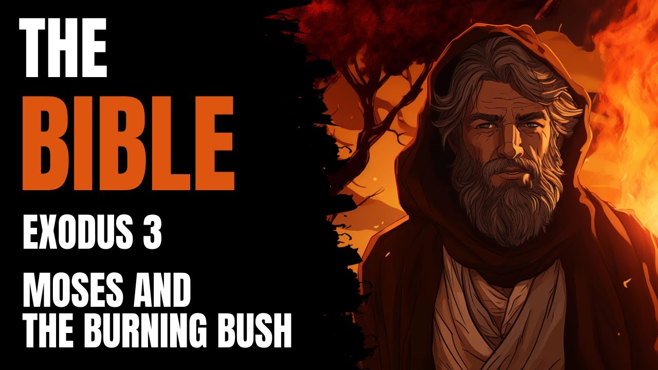 The Holy Bible - Exodus 3: Moses and the burning bush - Old Testament ...