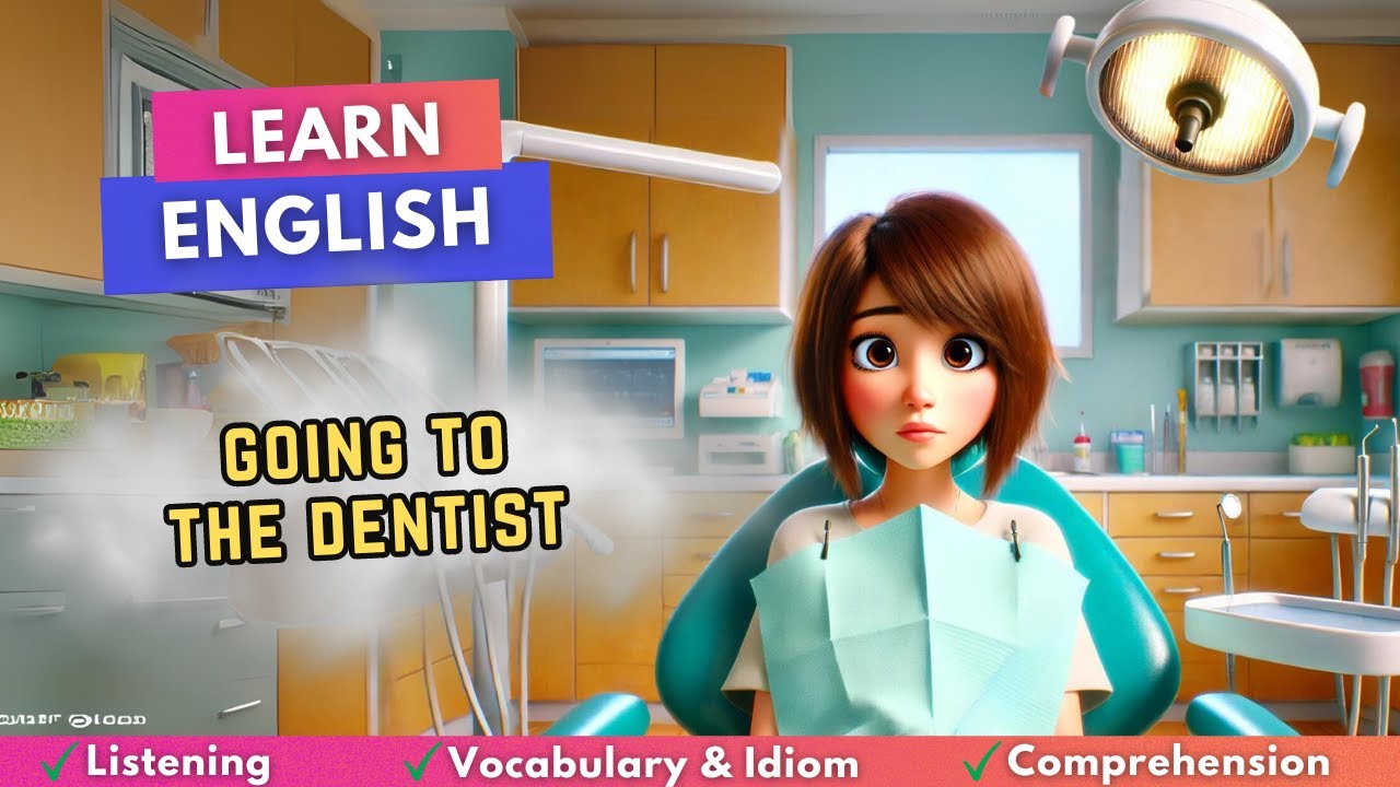 Going To The Dentist | The Best Way to Learn English: Story-telling ...