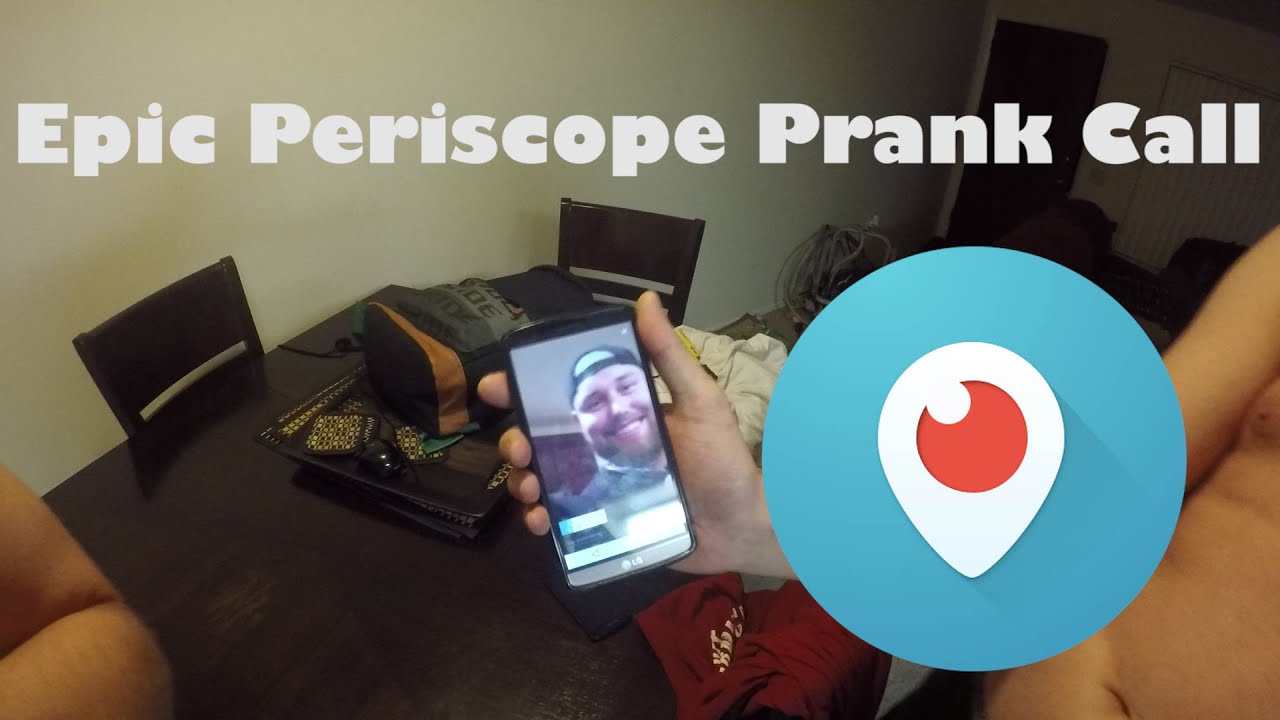 The Best Periscope Prank Call Challenge - YouTube