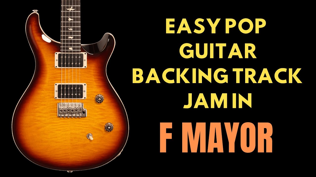 EASY POP GUITAR BACKING TRACK JAM IN F FOR BEGINNER - YouTube