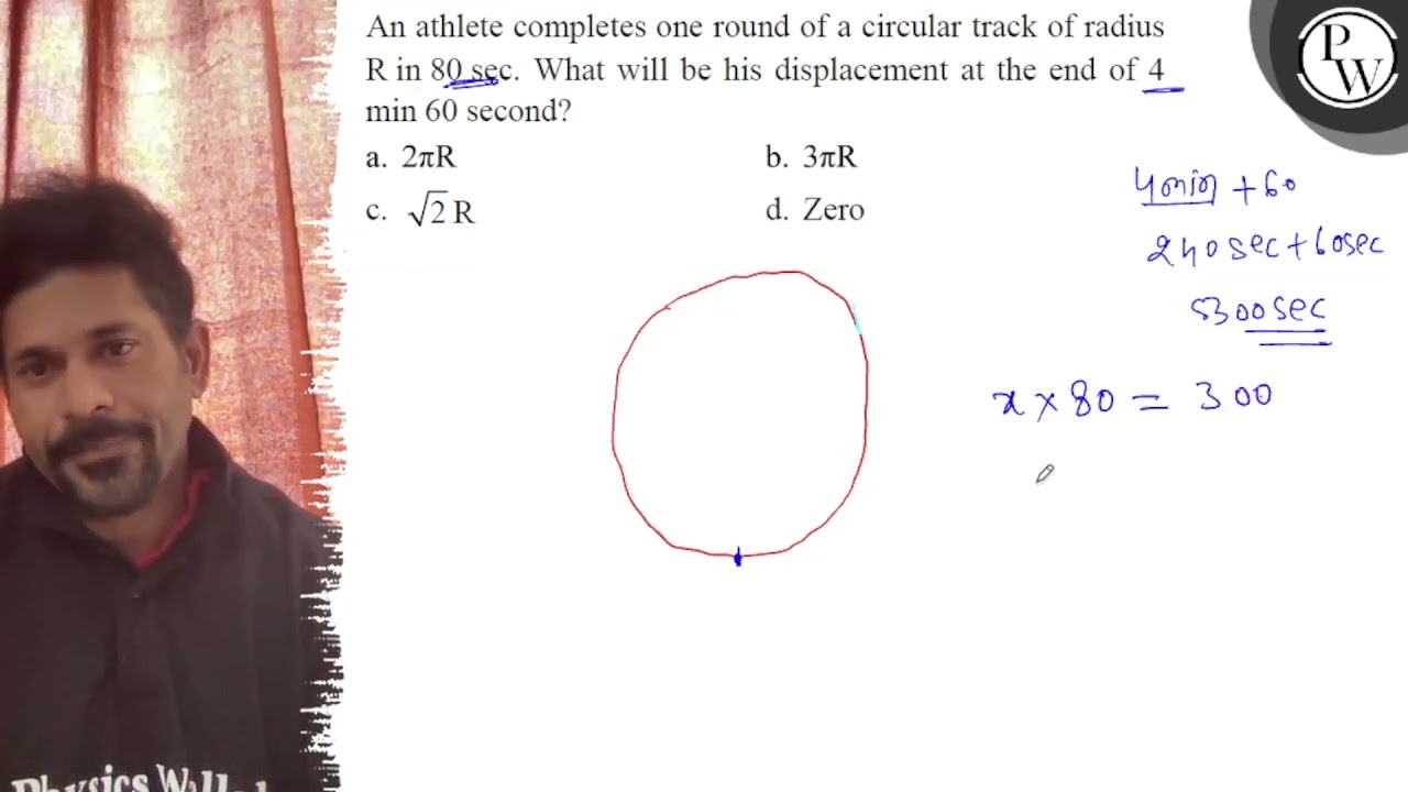 An athlete completes one round of a circular track of radius \( \ma ...