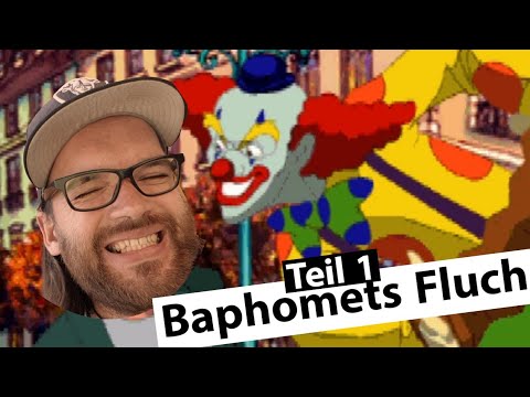 Wir spielen Baphomets Fluch – Teil 1: Ich liebe Paris, aber ich hasse Clowns