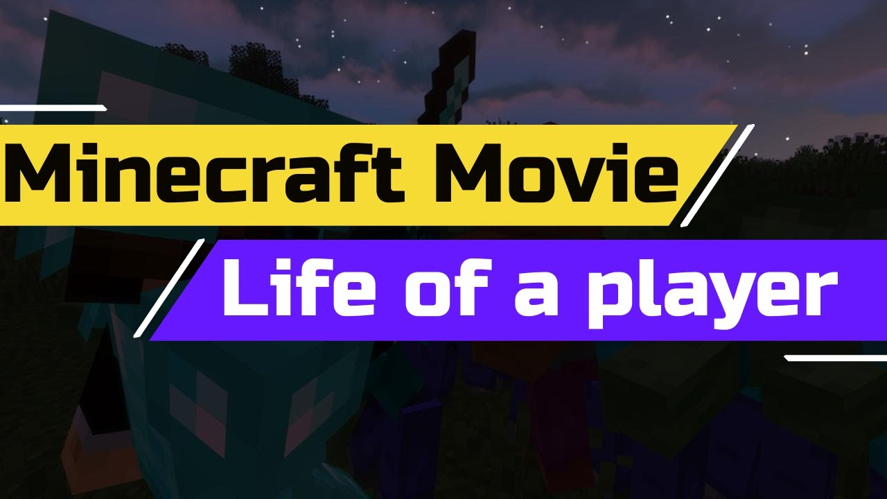 Life of a Player (Minecraft MOVIE) - YouTube