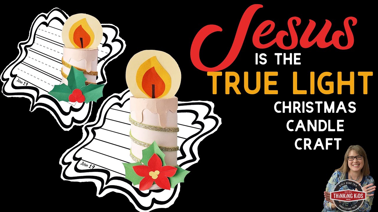 Jesus is the True Light | Christmas Candle Craft for Kids - YouTube