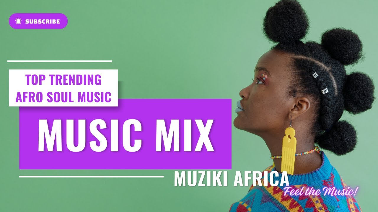 TOP TRENDING AFRO SOUL MUSIC 2024 - YouTube