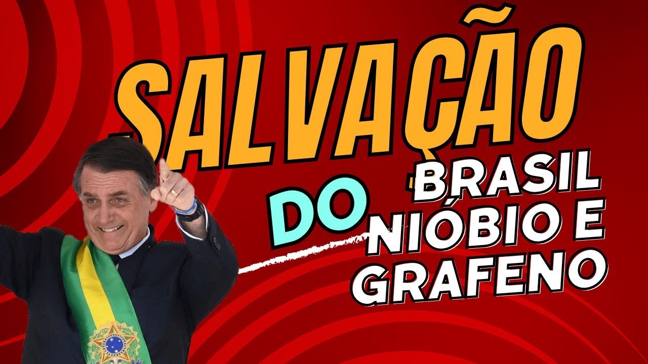 Bolsonaro descobre a salvação para o Brasil ''Nióbio e Grafeno'' - YouTube