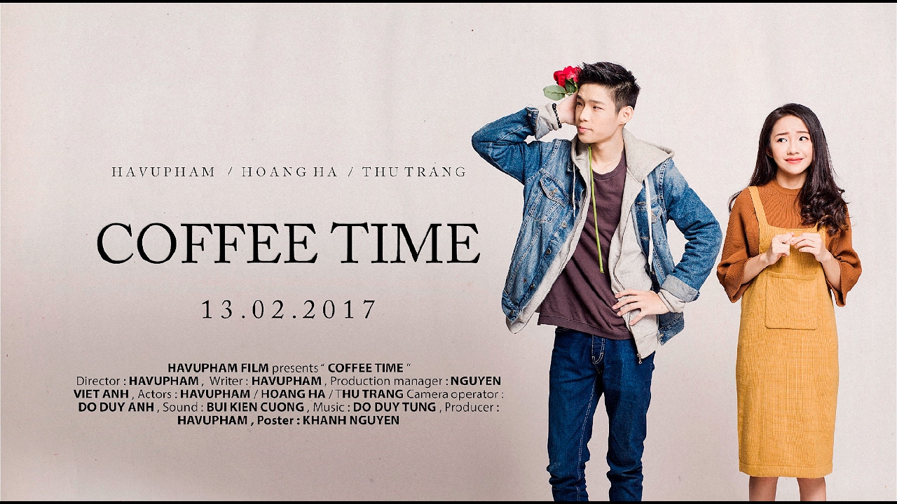 [Phim Ngắn Valentine] COFFEE TIME - A shortfilm for Valentine 2017 ...