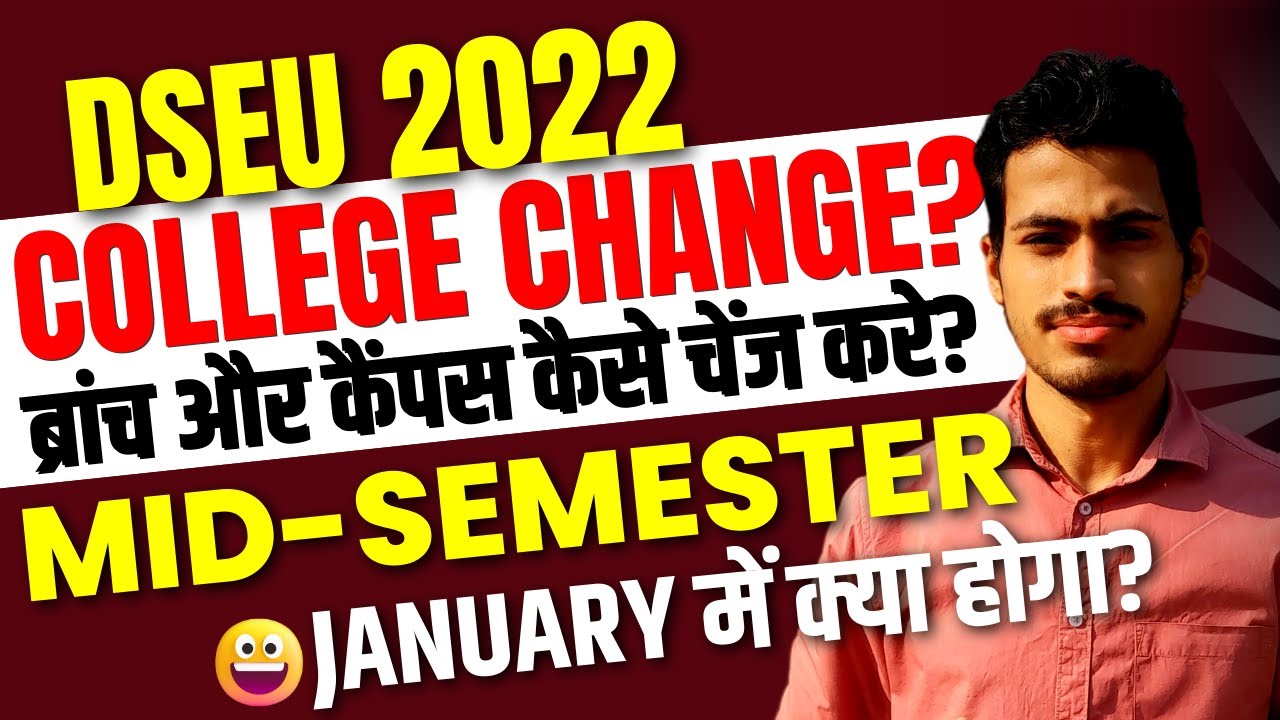 DSEU DELHI POLYTECHNIC 2022: How To Change Campus & Branch? | Mid ...