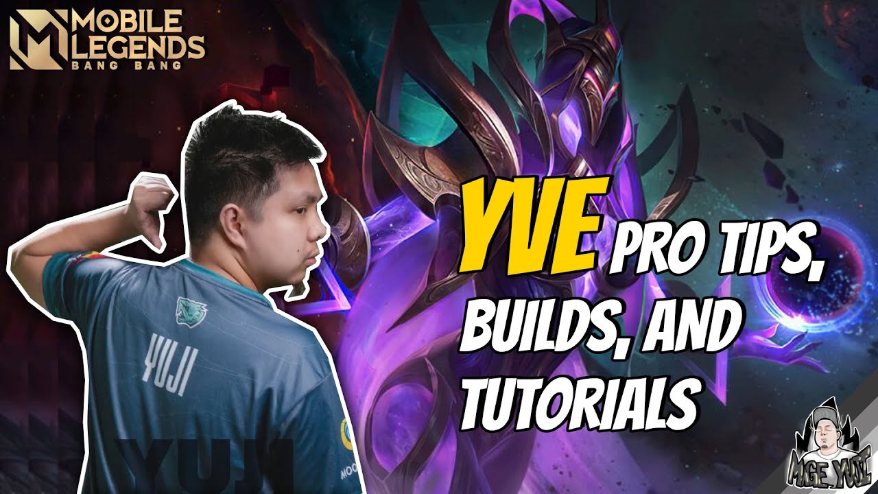 YVE PRO TIPS, BUILD, AND TUTORIAL | MLBB - YouTube