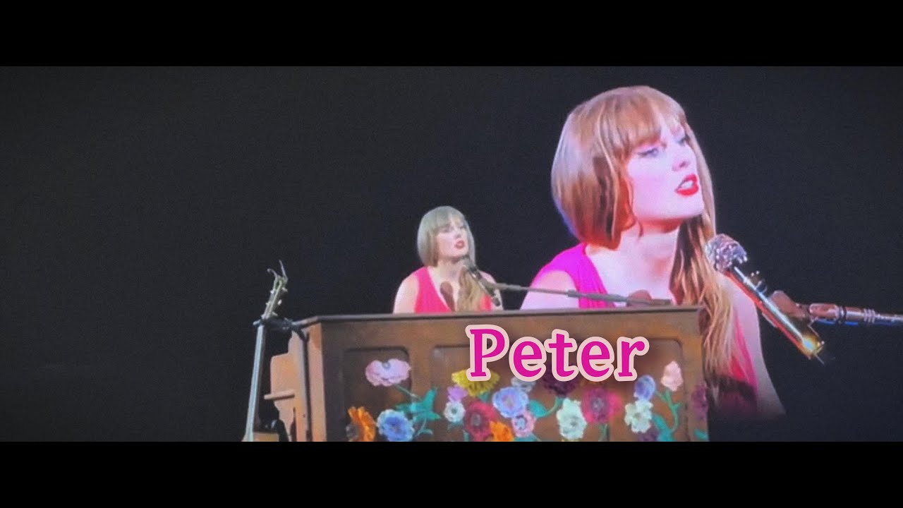 Peter (Piano Acoustic) | The Eras Tour - Acoustic Set - Taylor Swift ...