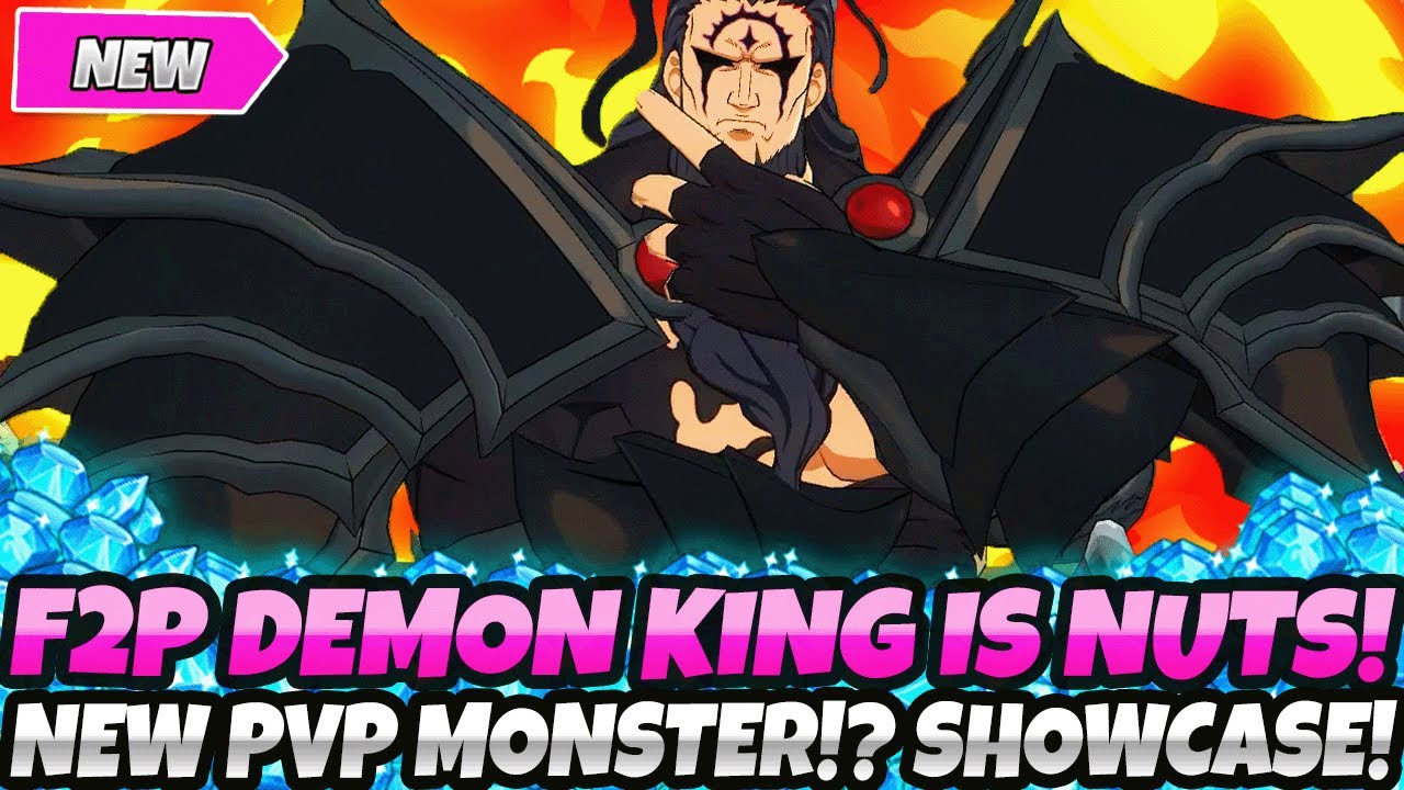 *F2P DEMON KING IS NUTS!! THE NEW PVP MONSTER!?* + SHOWCASE! HOW BROKEN IS HE!? (7DS Grand Cross ...