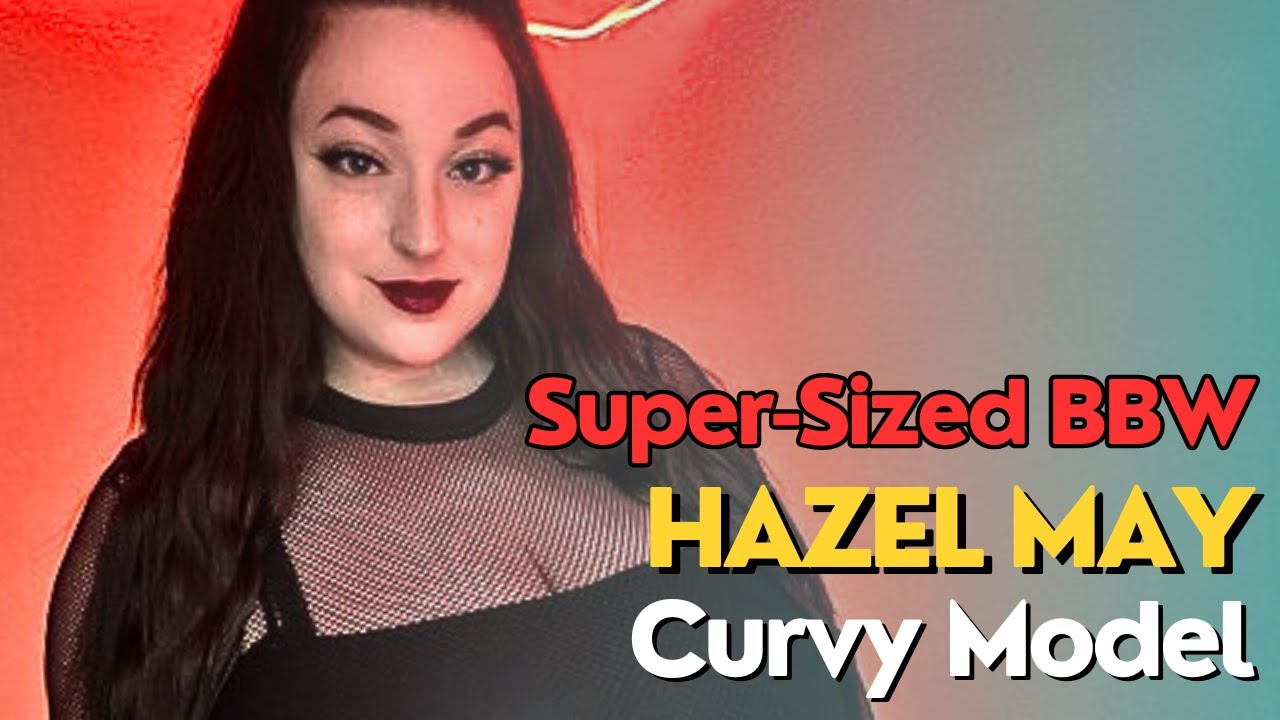 HAZEL MAY 🔥 Curvy Model Plus Size | Curve BBW Model | Curvy Fashion ...