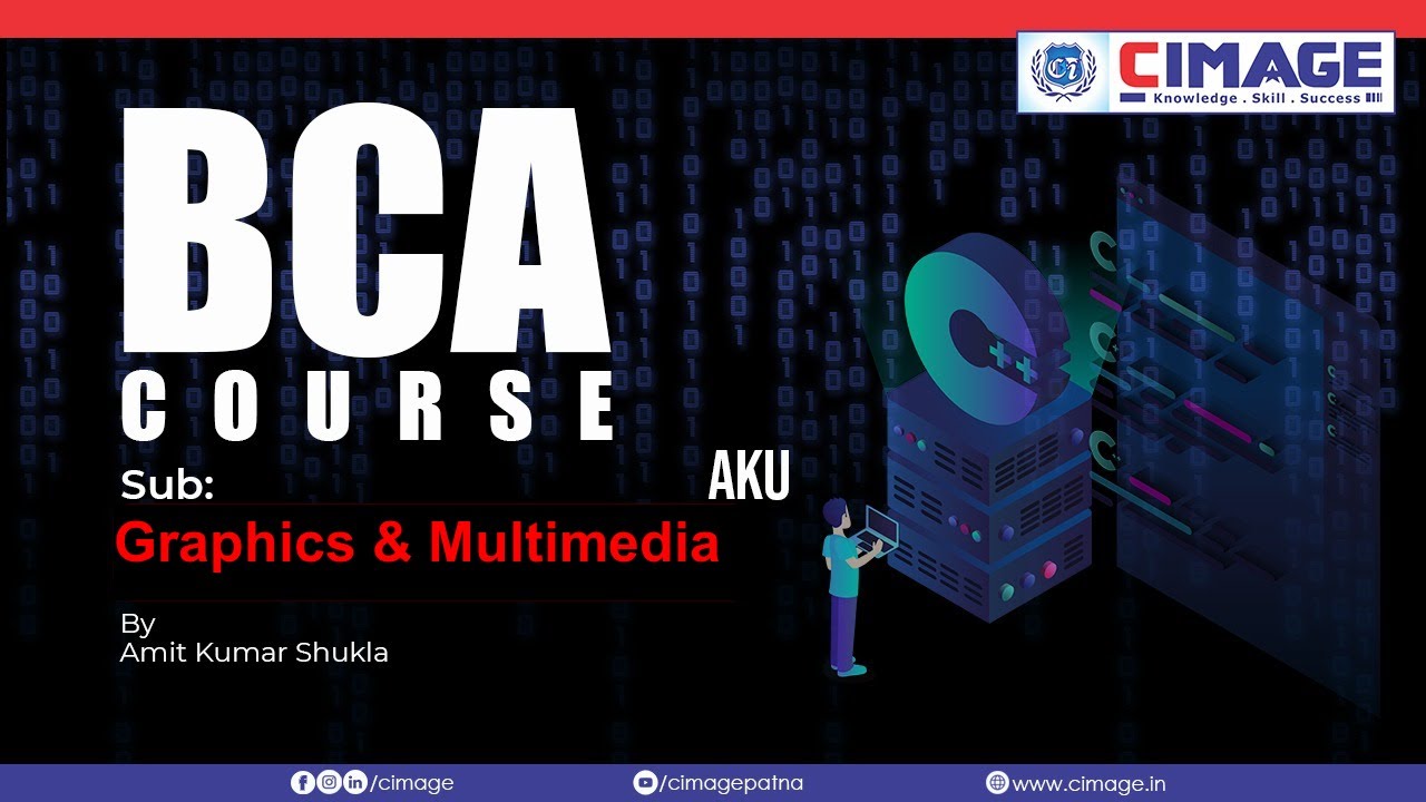 Graphics & Multimedia-BCA AKU 5TH SEM- Introduction to Computer ...