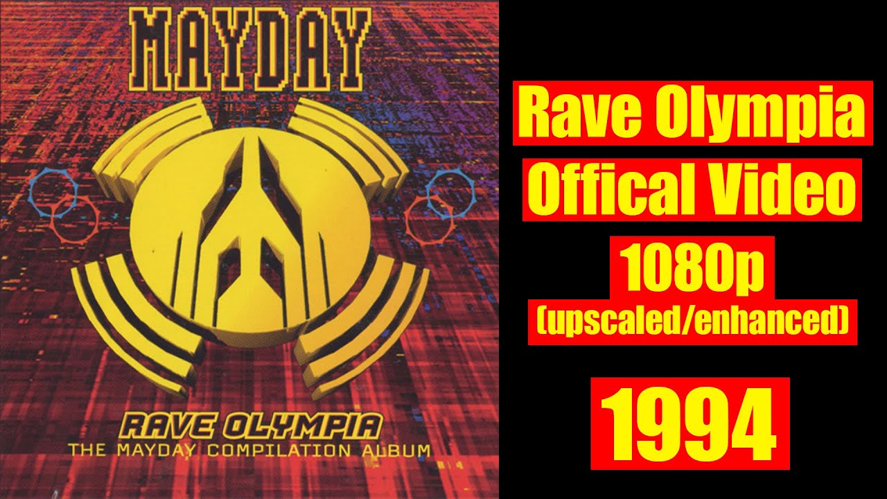 Mayday Rave Olympia Video 1994 1080p (Upscaled/Enhanced Version) - YouTube