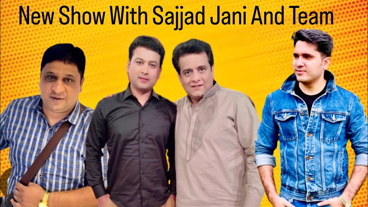 New Show With Sajjad Jani And Team !! #sajjadjani #sajjadjaniteam - YouTube