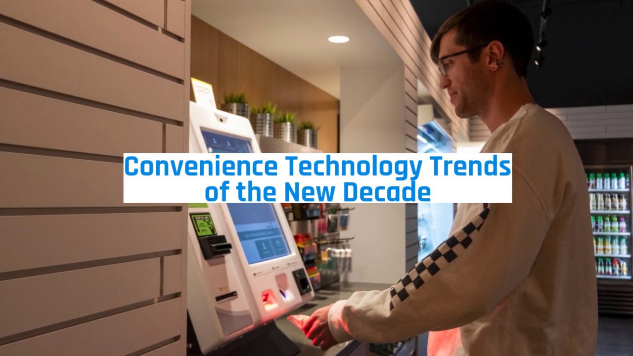 2020 Convenience Technology Trends - YouTube