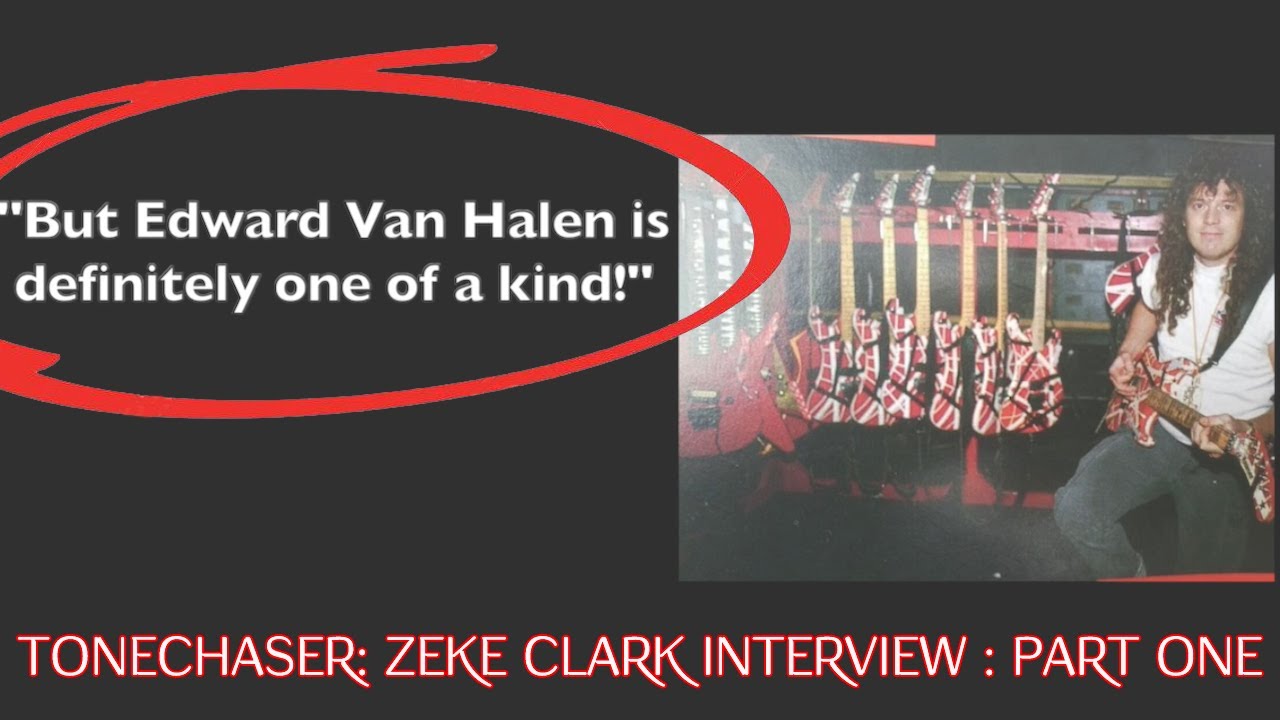"Tonechaser" : The Lost Interview With Eddie Van Halen's Tech Zeke ...