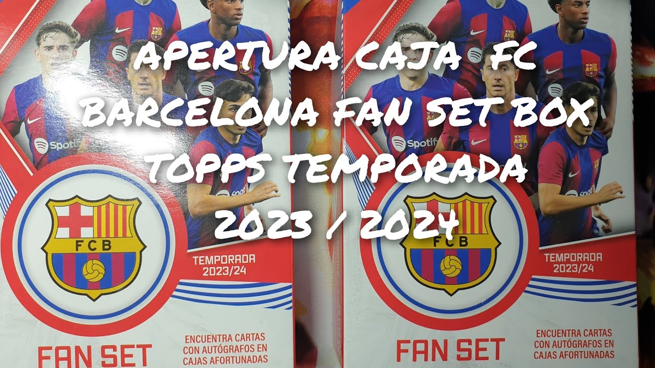 APERTURA CAJA FC BARCELONA FAN SET BOX TOPPS TEMPORADA 2023 / 2024 CON ...