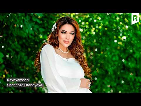 Shahnoza Otaboyeva - Sevaverasan | Шахноза Отабоева - Севаверасан