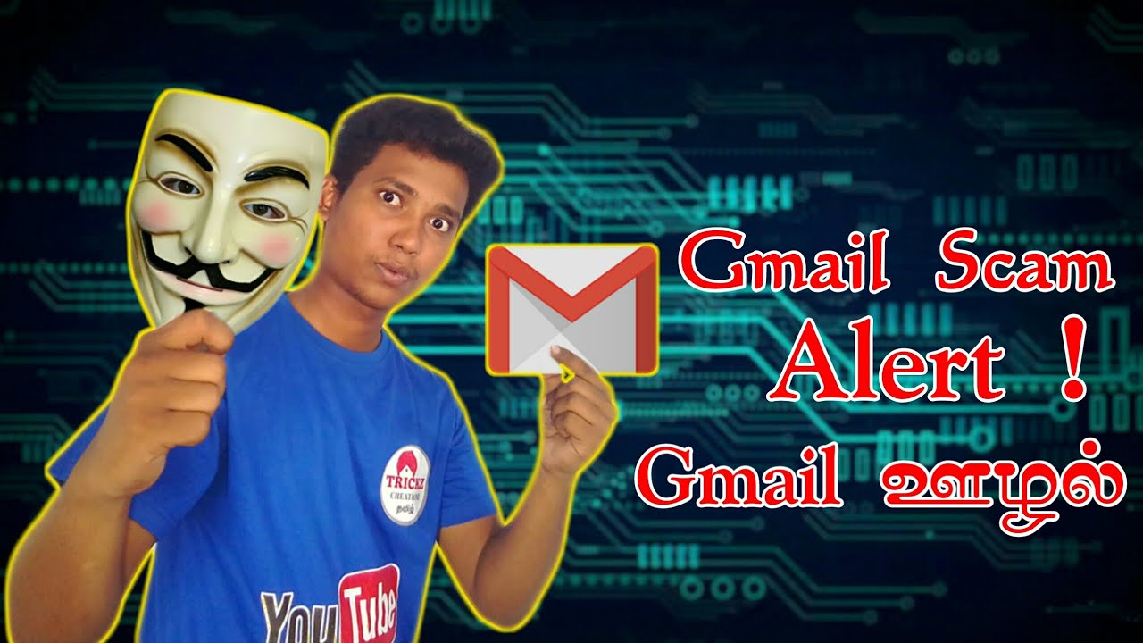 Gmail scam Alert dangerous| Gmail ஊழல் | Trickz Creationz-தமிழ் - YouTube