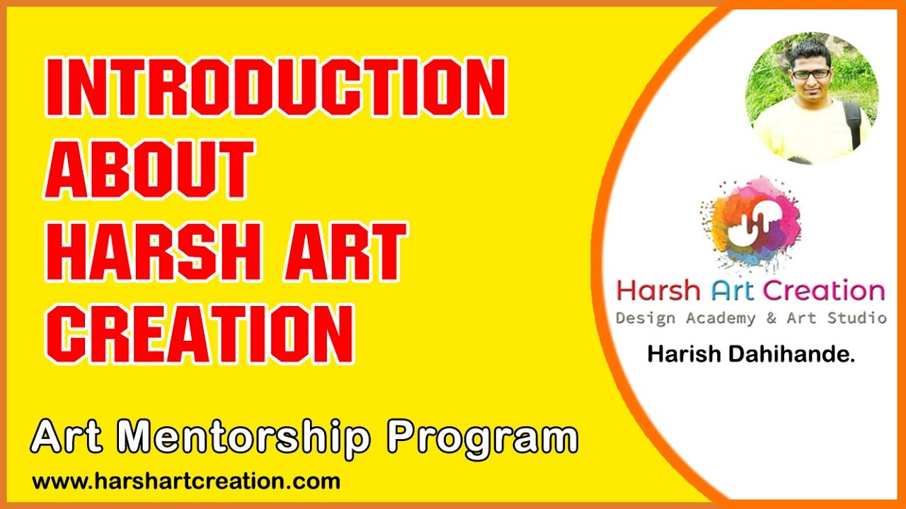 Introduction about Harsh Art Creation ll Online Art Mentorship Program ...
