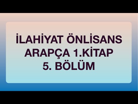 İLAHİYAT ÖNLİSANS ARAPÇA 1.KİTAP 5.BÖLÜM