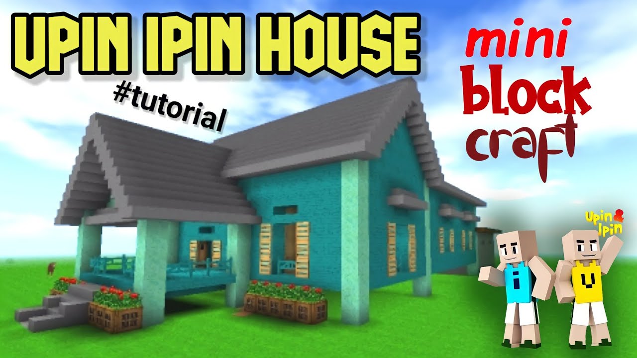 TUTORIAL RUMAH UPIN IPIN | Mini Block Craft - YouTube