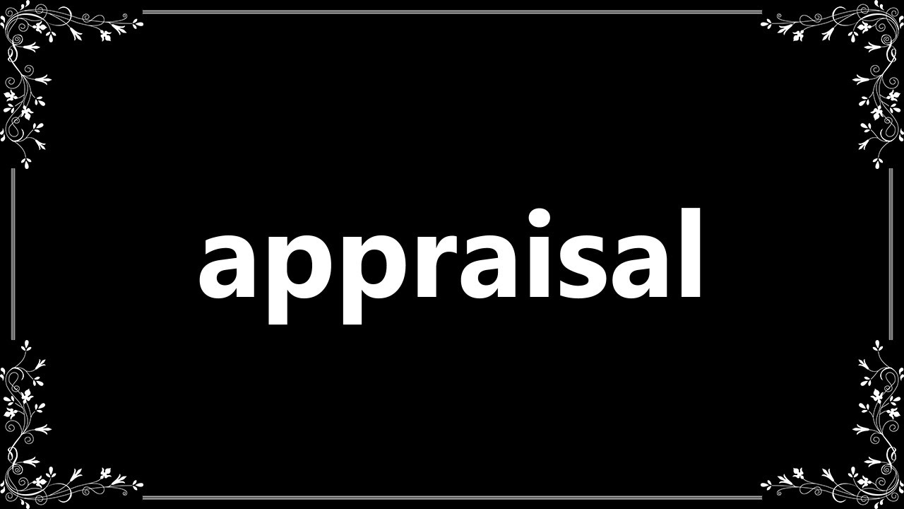 Appraisal Meaning And How To Pronounce YouTube appraisal-meaning-and-how-to-pronounce-youtube