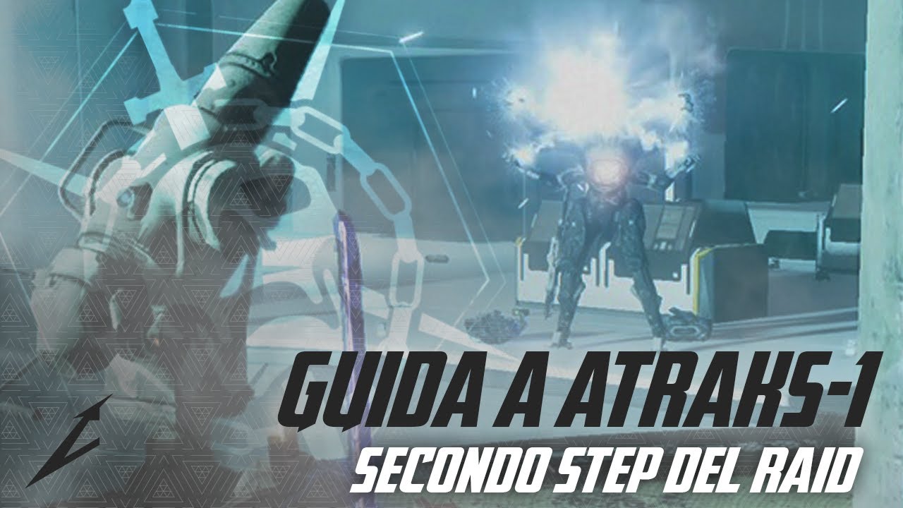 Come completare il SECONDO STEP-GUIDA AL RAID (Atraks-1)-DESTINY 2[ITA ...