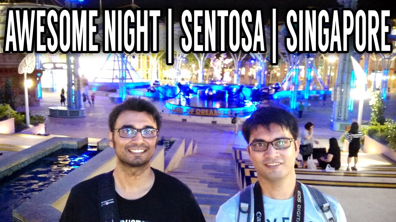Awesome Night | Sentosa Island | Singapore - YouTube