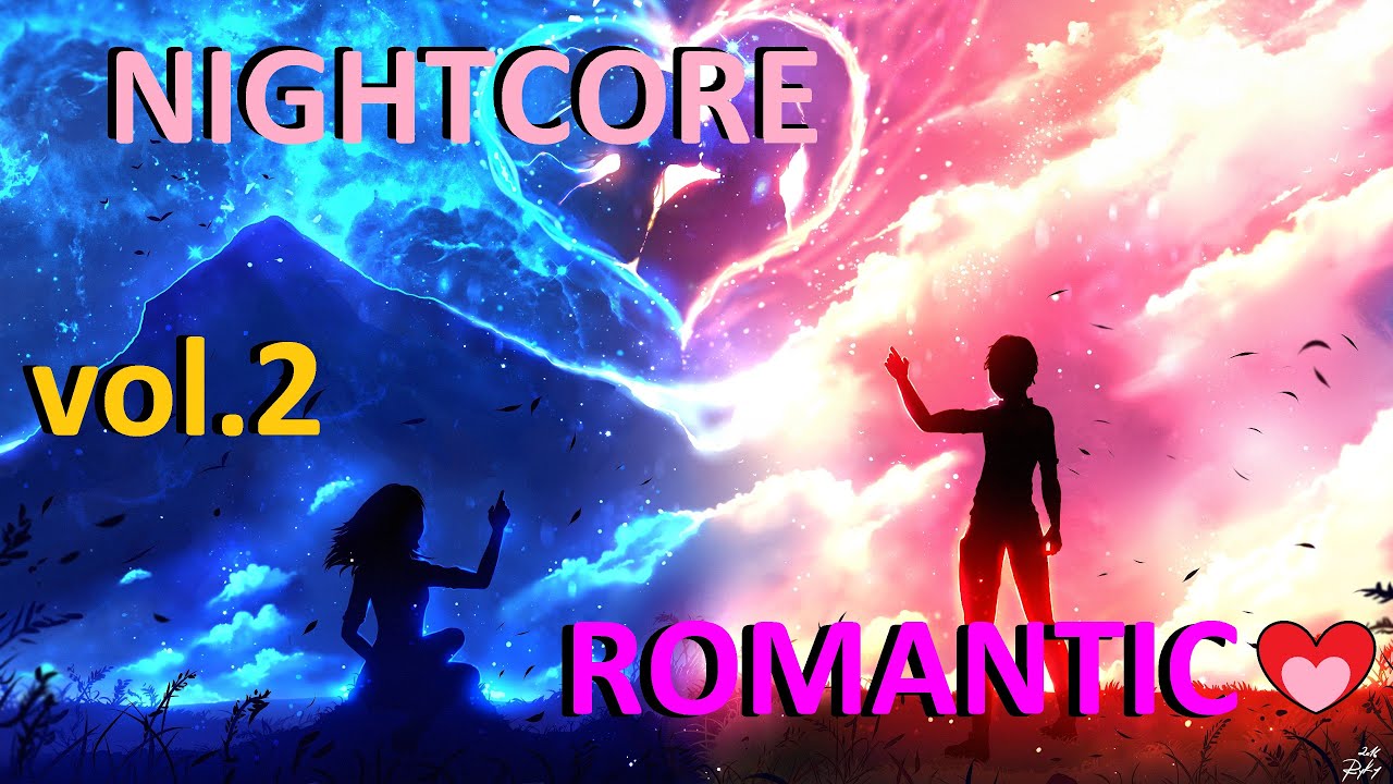 1 HOUR NIGHTCORE: The Best Romantic NighTCore Tracks for Valentine's ...