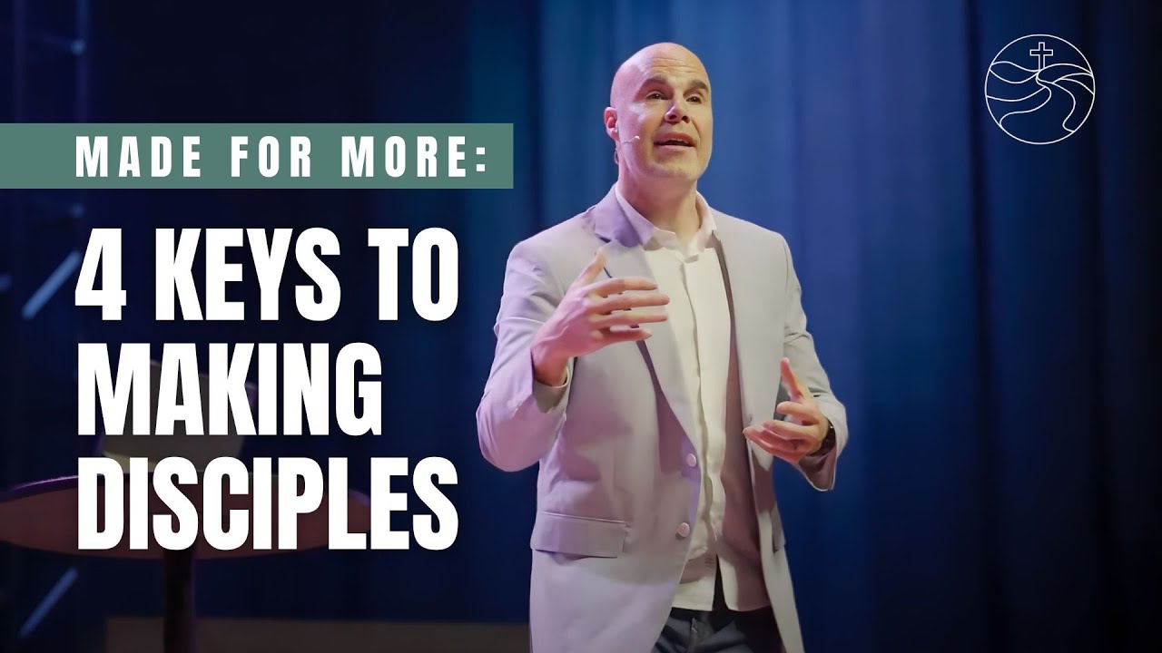 4 Keys to Making Disciples - YouTube