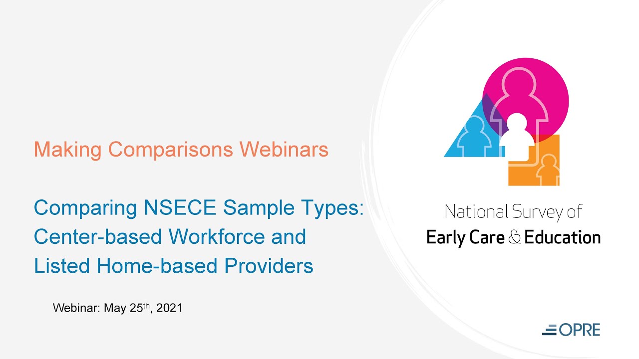 Video 3: Making Comparisons Using the NSECE: Comparing Across Sample ...