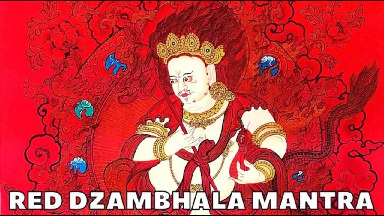 Red Dzambhala Mantra Buddhist Music For Wealth & Happiness | Jambhala ...