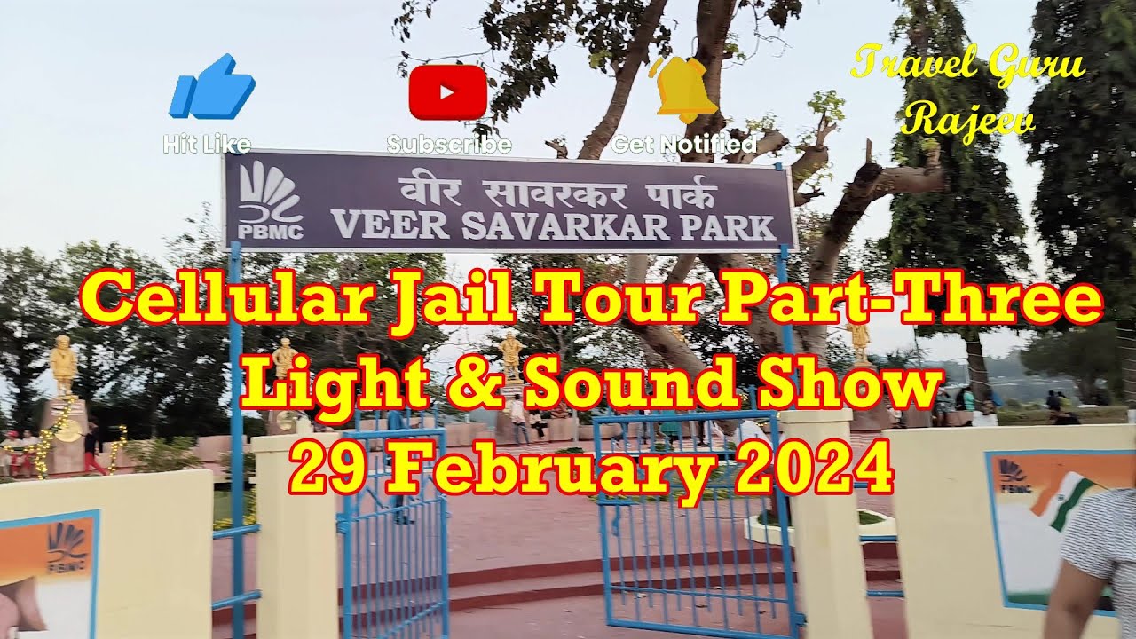 EP-6 Cellular Jail Tour Part-3 Light & Sound Show 29 Feb 2024 # ...