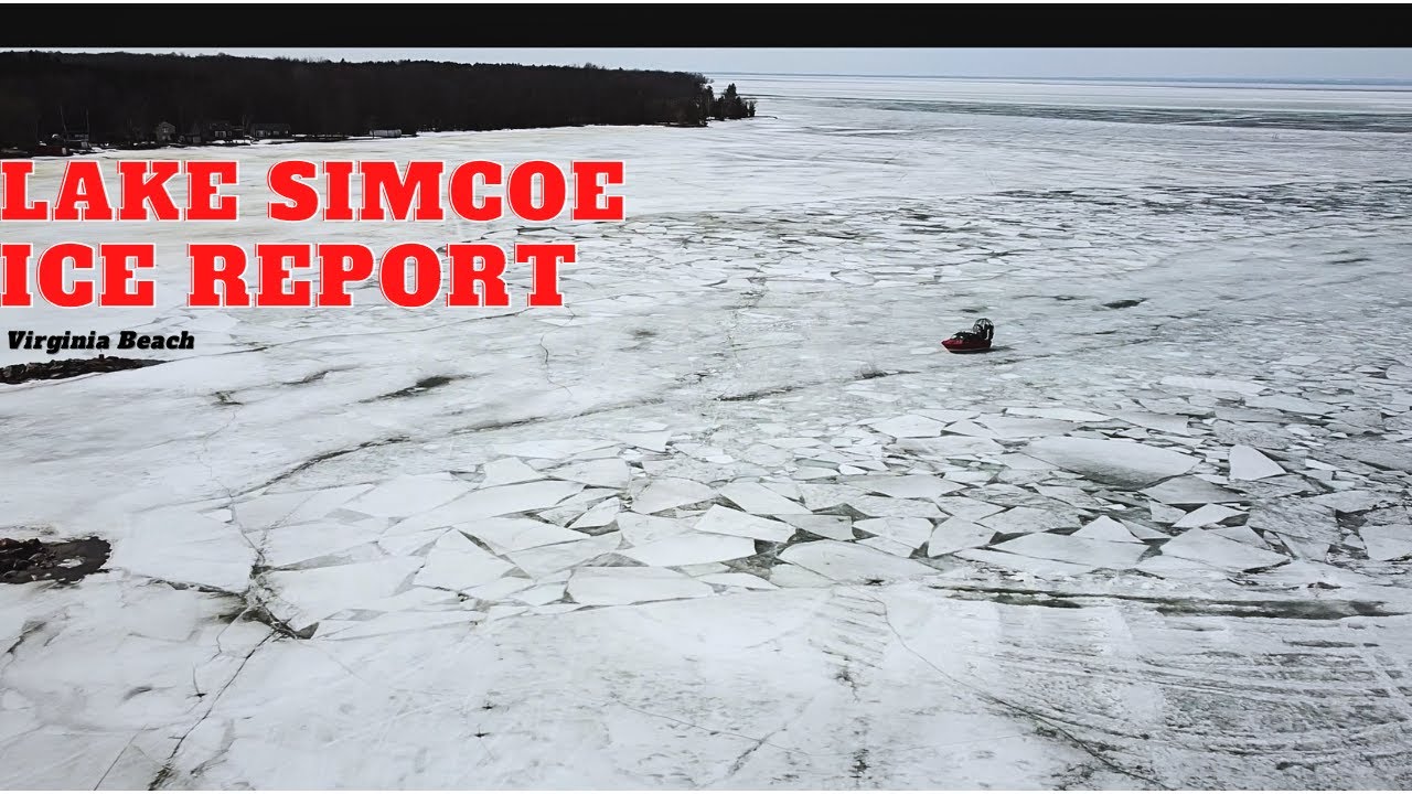 LAKE SIMCOE ICE 🧊 REPORT - YouTube