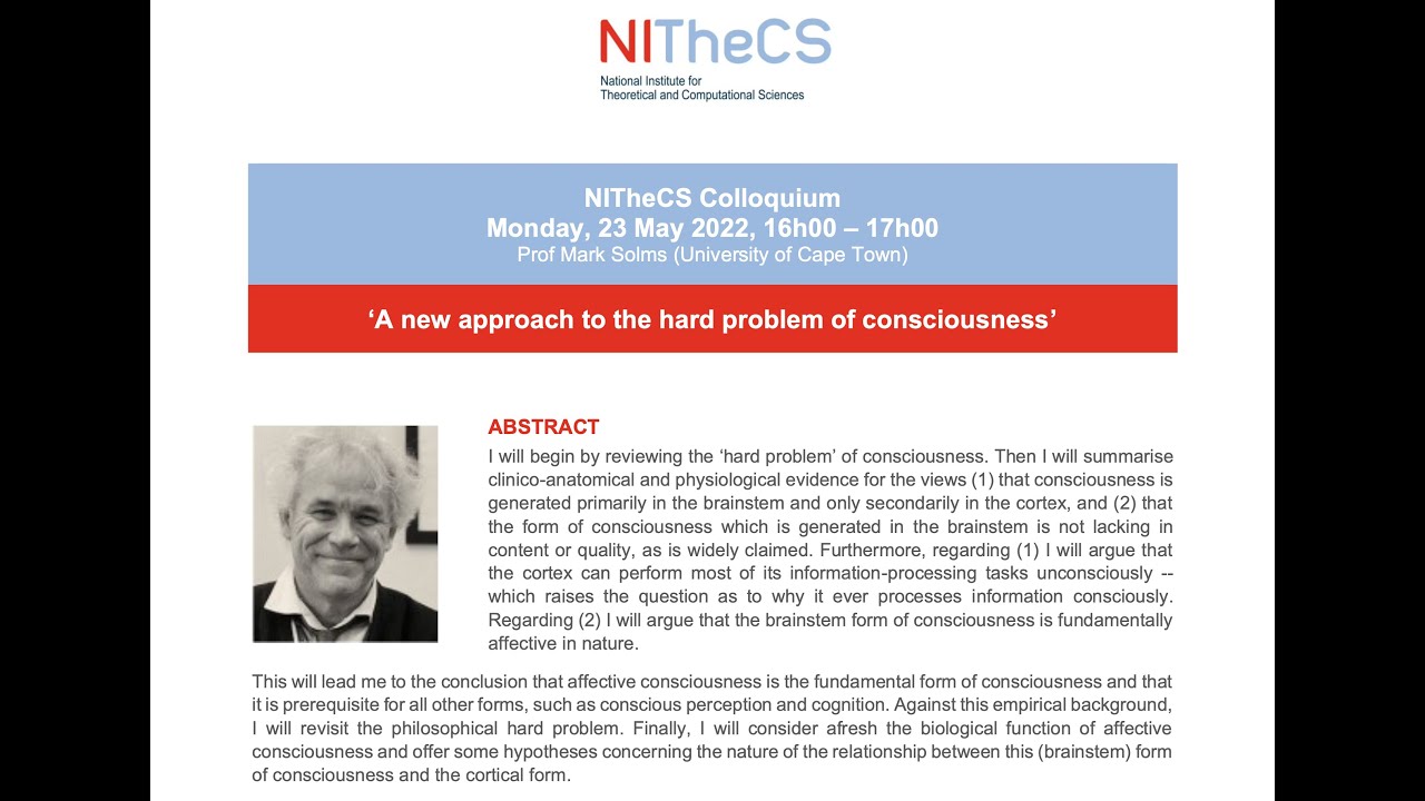 2022-05-23 NITheCS Colloquium: Prof Mark Solms, A new approach to the ...