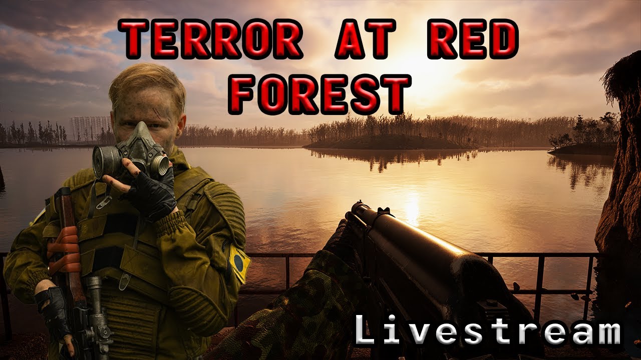 STALKER Cosplayer plays... S.T.A.L.K.E.R. 2 - RED FOREST (PTSD kicking ...
