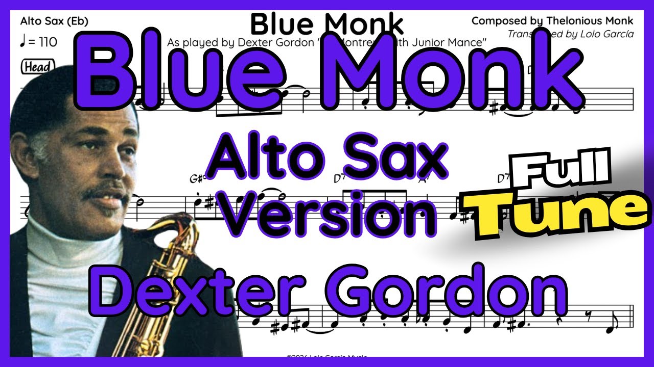 Blue Monk (Dexter Gordon) Alto Sax Version in Eb - YouTube