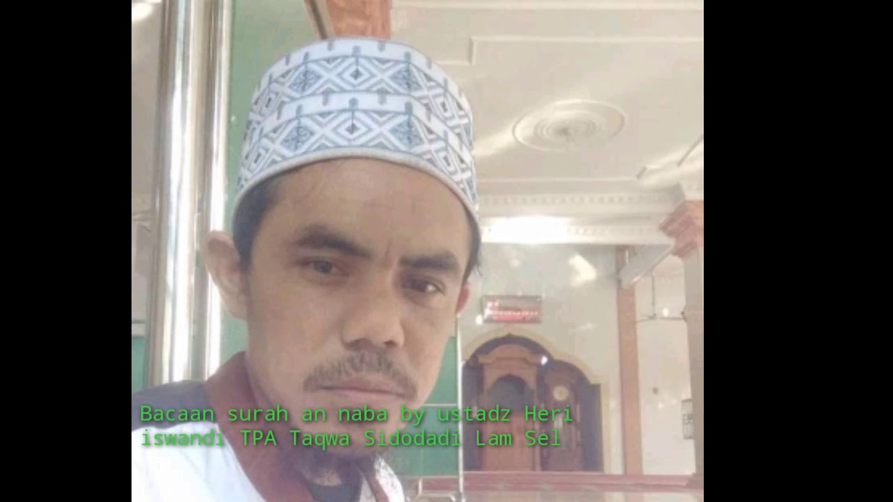Bacaan surah an naba ustadz heri iswandi TPA Taqwa Sidodadi Lam Sel ...