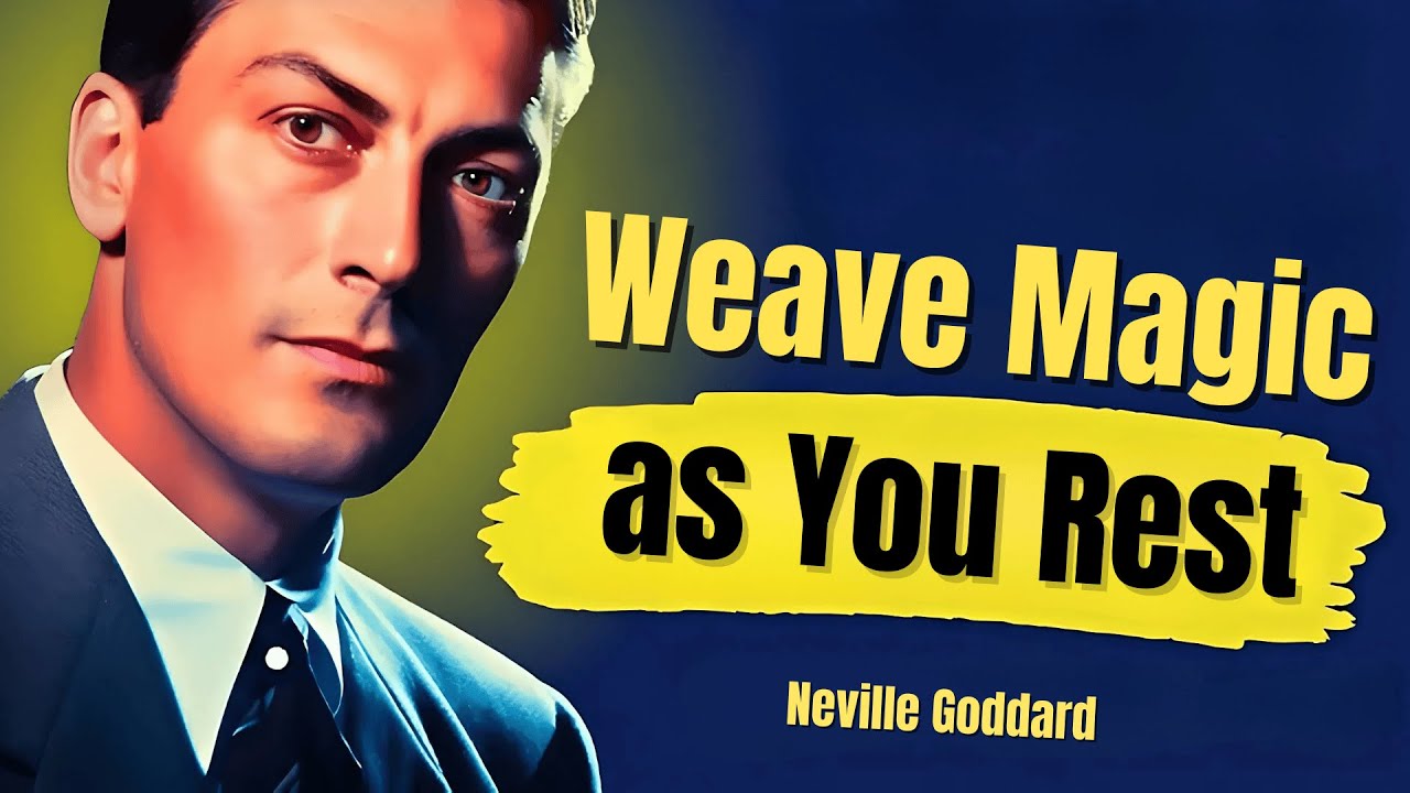Weave Magic as You Rest | Neville Goddard - YouTube