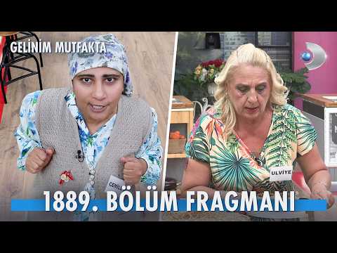 Gelinim Mutfakta 1889. Bölüm Fragmanı
