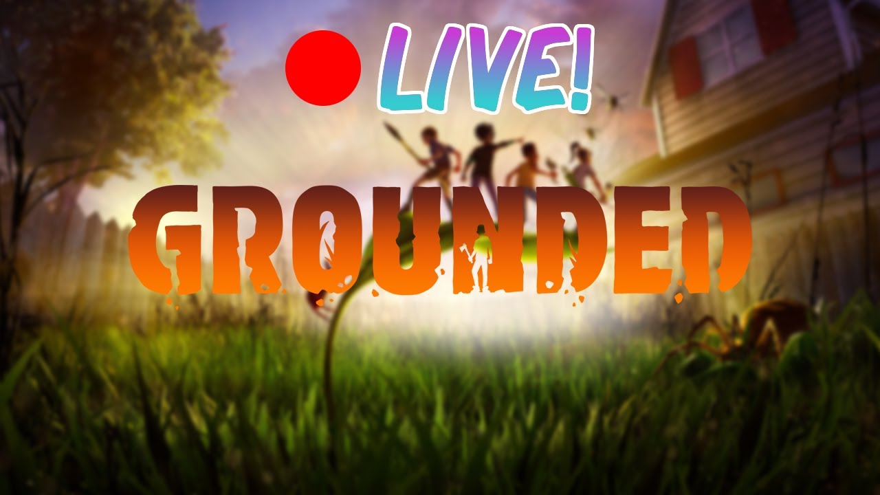 Live Stream! - It's All Going Lord of the Flies | Grounded - YouTube