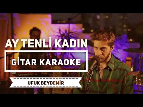 Ay Tenli Kadın - Gitar Karaoke