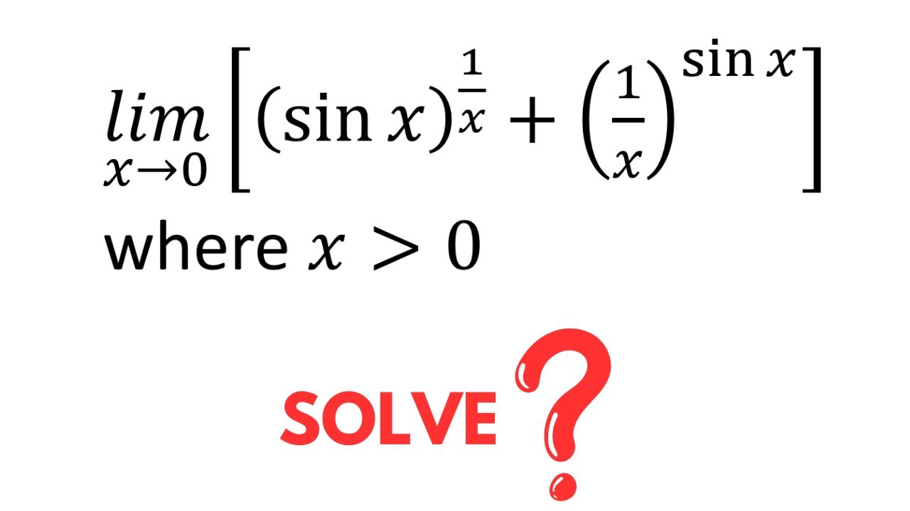 calculus limit problem from jee. lim_(x to 0) [(sin⁡x )^(1/x)+(1/x)^sin ...