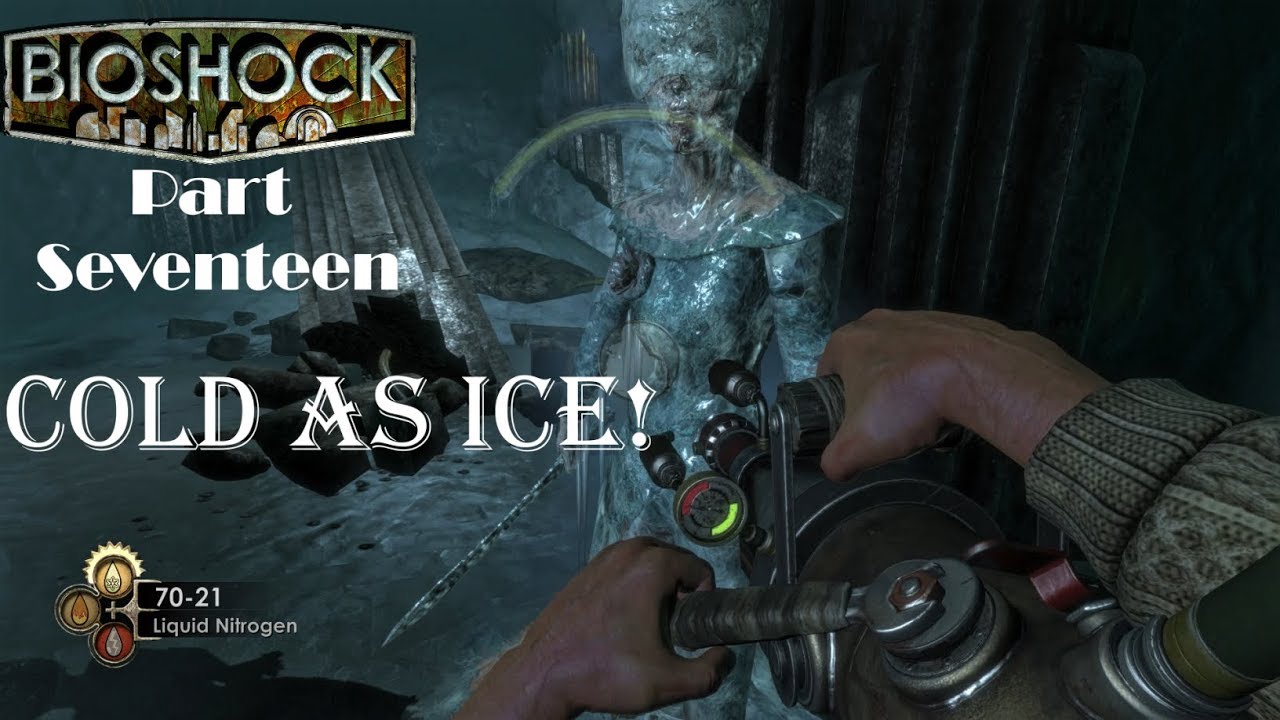 It's Ice To Meet You! - Bioshock Playthrough Part 17 - YouTube